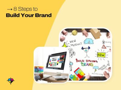 An 8 Step Guide to Successfully Build Your Brand