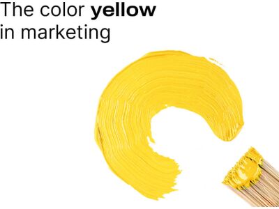 Yellow in Marketing - The Sunshine Hue That Brightens Up Ads