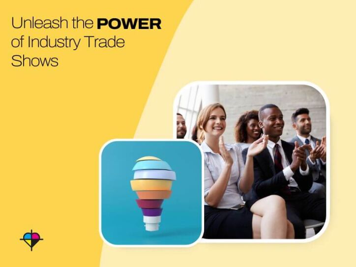 Unleash the Power of Industry Trade Shows for Your Brand